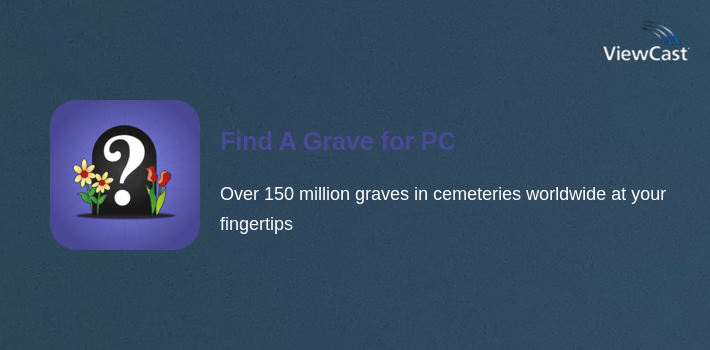 Download Find A Grave for PC / Windows / Computer