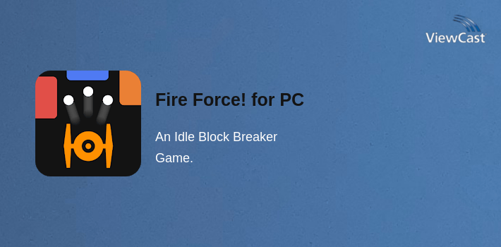 Download Fire Force! for PC / Windows / Computer