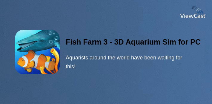 Download Fish Farm 3 - 3D Aquarium Simulator for PC / Windows / Computer