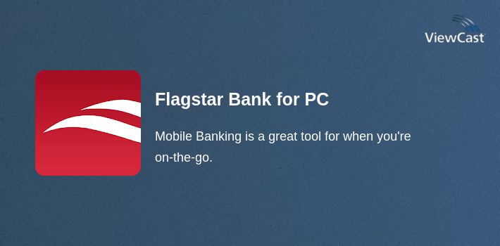 Download Flagstar Bank for PC / Windows / Computer