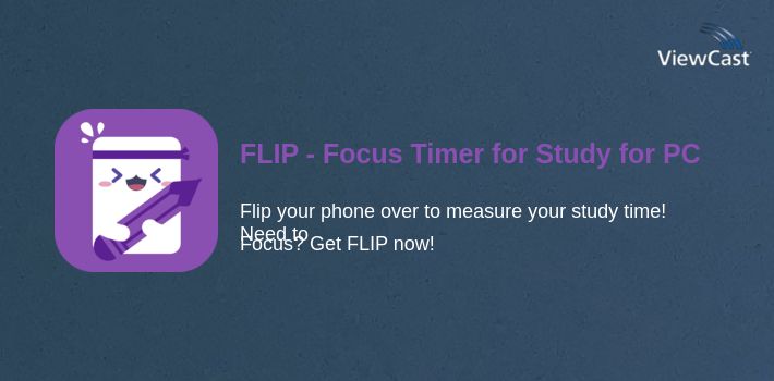 Download FLIP - Focus Timer for Study for PC / Windows / Computer