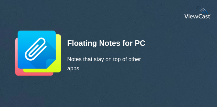 Download Floating Notes for PC / Windows / Computer