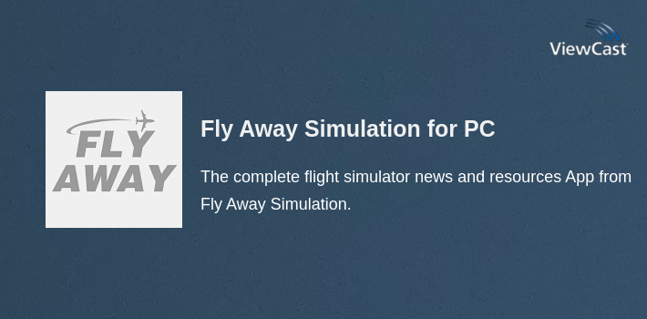 Download Fly Away Simulation for PC / Windows / Computer