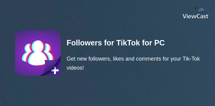Download Followers for TikTok for PC / Windows / Computer