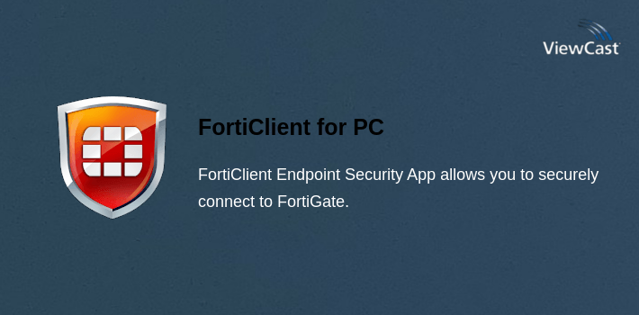 Download FortiClient for PC / Windows / Computer