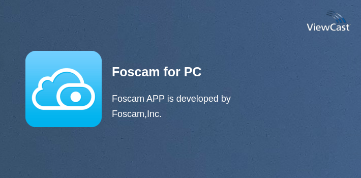 Download Foscam for PC / Windows / Computer