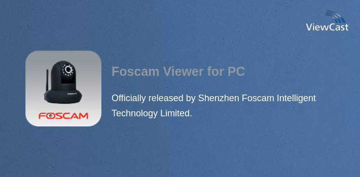 Download Foscam Viewer for PC / Windows / Computer