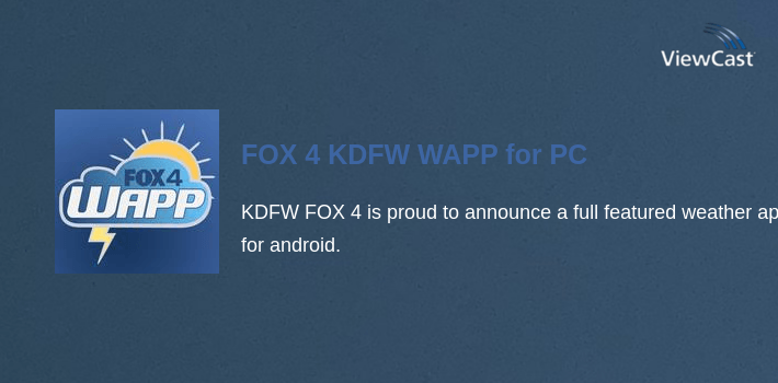 Download FOX 4 KDFW WAPP for PC / Windows / Computer