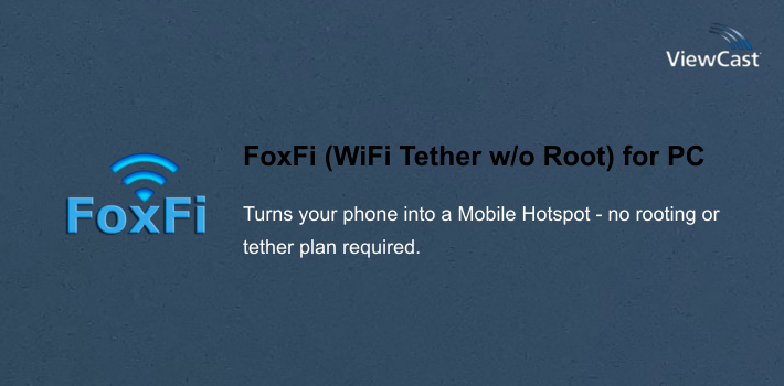 Download FoxFi (WiFi Tether w/o Root) for PC / Windows / Computer