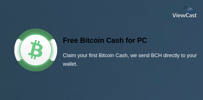 Download Free Bitcoin Cash for PC / Windows / Computer