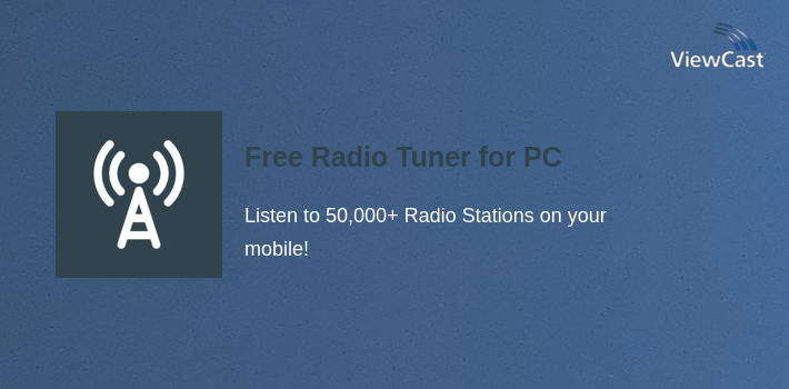Download Free Radio Tuner for PC / Windows / Computer