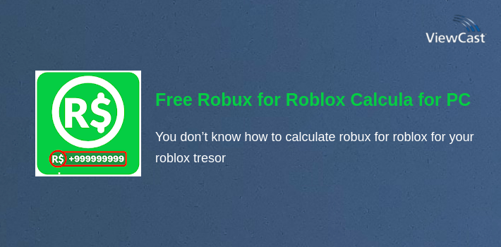 Download Free Robux for Roblox Calculator for PC / Windows / Computer