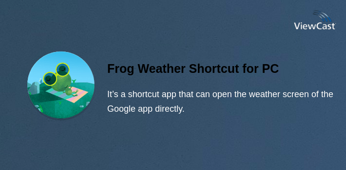 Download Frog Weather Shortcut for PC / Windows / Computer Download Frog Weather Shortcut for PC / Windows / Computer