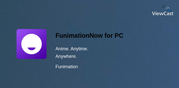 Download FunimationNow for PC / Windows / Computer