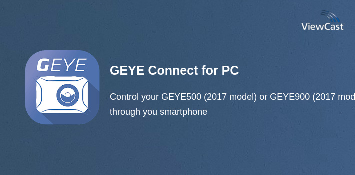 Download GEYE Connect for PC / Windows / Computer