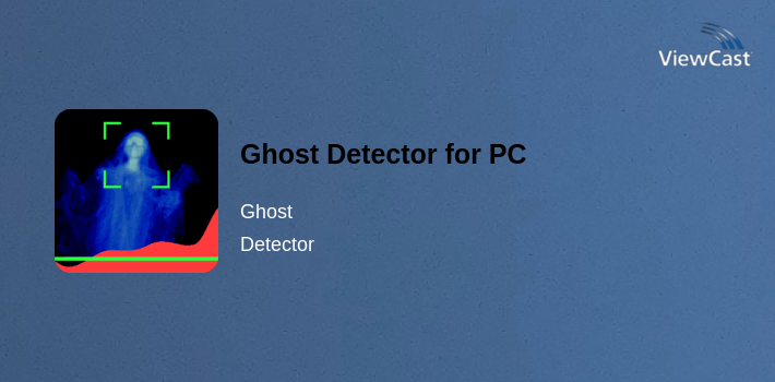 Download Ghost Detector for PC / Windows / Computer