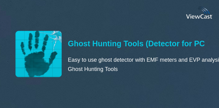 Download Ghost Hunting Tools (Detector) for PC / Windows / Computer