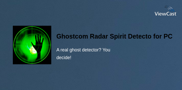 Download Ghostcom Radar Spirit Detector for PC / Windows / Computer