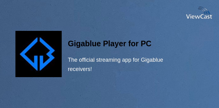 Download Gigablue Player for PC / Windows / Computer