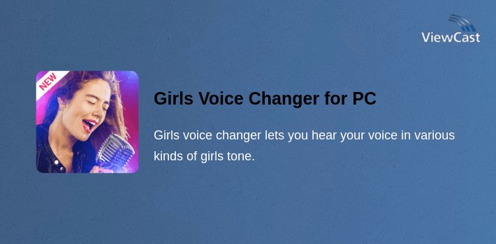 Download Girls Voice Changer for PC / Windows / Computer