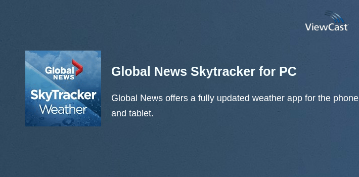 Download Global News Skytracker for PC / Windows / Computer