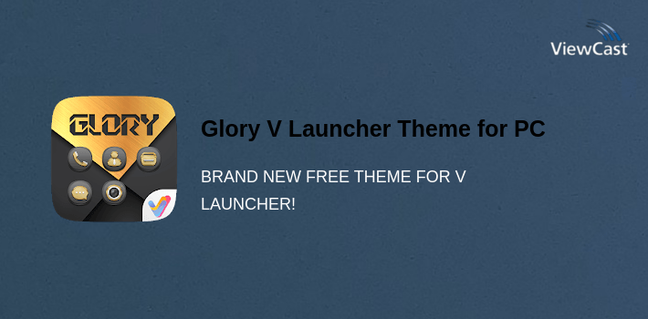 Download Glory V Launcher Theme for PC / Windows / Computer