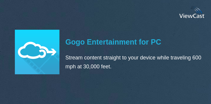 Download Gogo Entertainment for PC / Windows / Computer