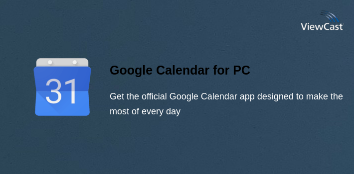 Download Google Calendar for PC / Windows / Computer