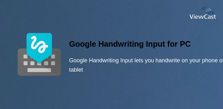 Download Google Handwriting Input for PC / Windows / Computer