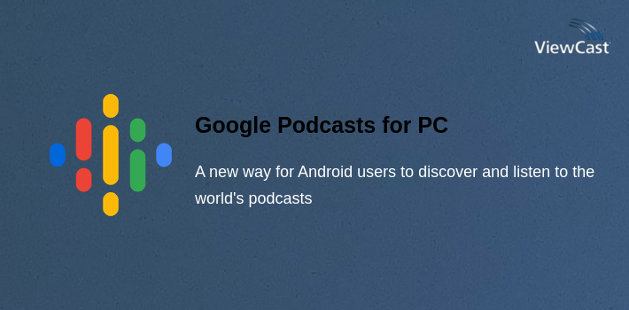 Download Google Podcasts for PC / Windows / Computer