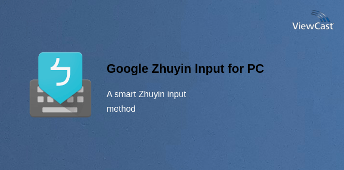 Download Google Zhuyin Input for PC / Windows / Computer