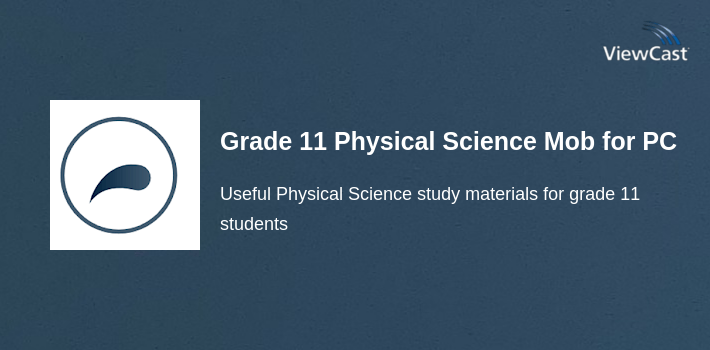Download Grade 11 Physical Science Mobile Application for PC / Windows / Computer