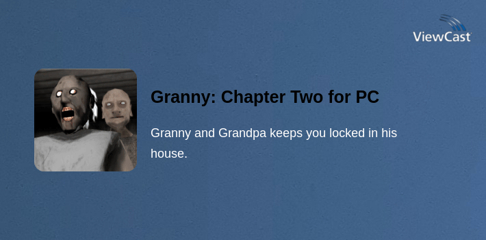 Download Granny: Chapter Two for PC / Windows / Computer