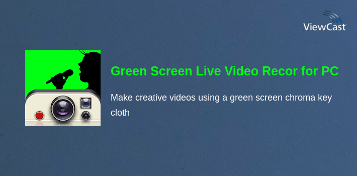 Download Green Screen Live Video Recording for PC / Windows / Computer