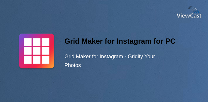 Download Grid Maker for Instagram for PC / Windows / Computer