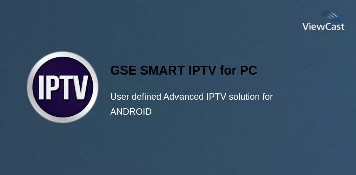Download GSE SMART IPTV for PC / Windows / Computer