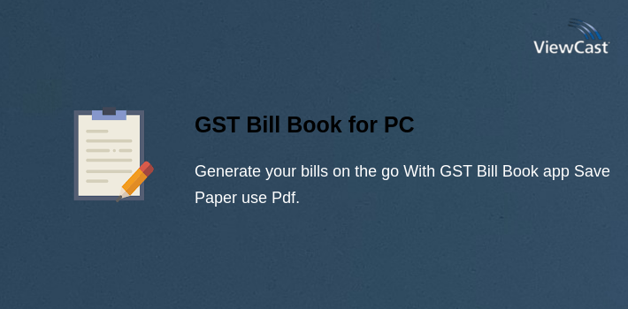 Download GST Bill Book for PC / Windows / Computer
