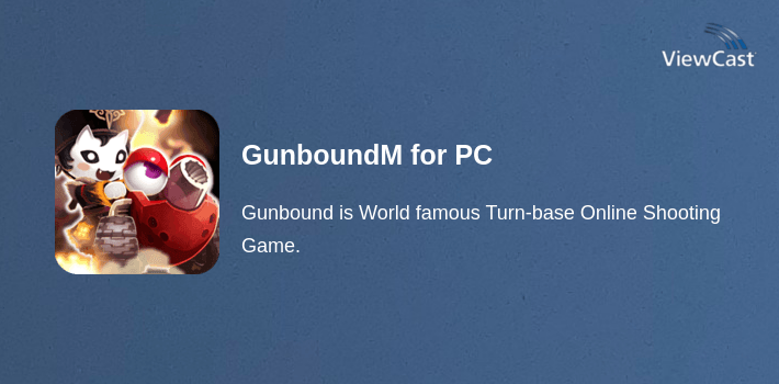 Download GunboundM for PC / Windows / Computer