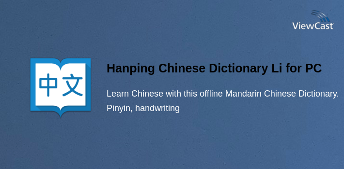 Download Hanping Chinese Dictionary Lite 汉英词典 for PC / Windows / Computer