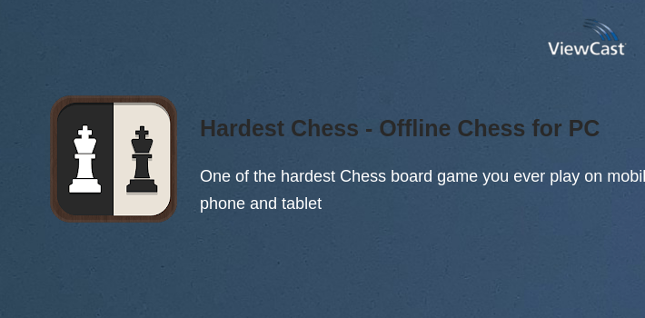Download Hardest Chess - Offline Chess for PC / Windows / Computer