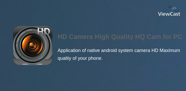 Download HD Camera High Quality HQ Cam for PC / Windows / Computer