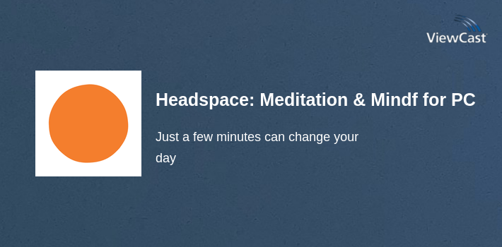 Download Headspace: Meditation & Mindfulness for PC / Windows / Computer