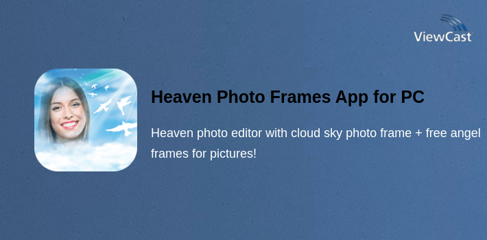 Download Heaven Photo Frames App for PC / Windows / Computer