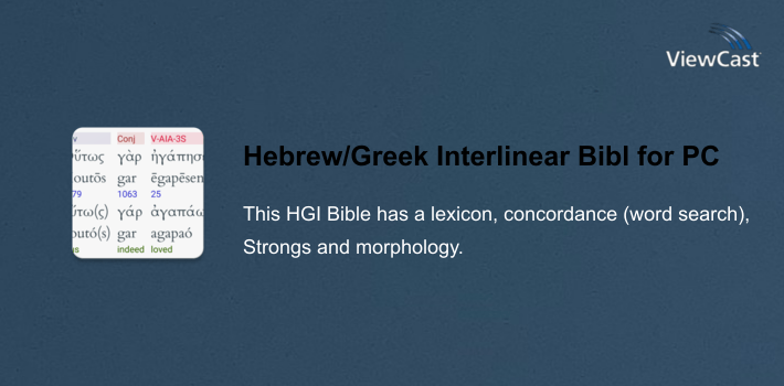 Download Hebrew/Greek Interlinear Bible for PC / Windows / Computer