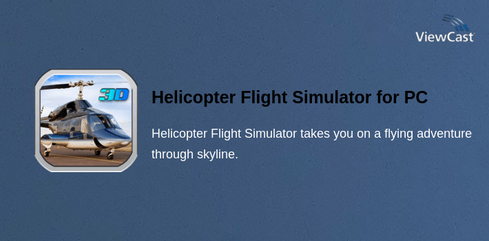 Download Helicopter Flight Simulator for PC / Windows / Computer