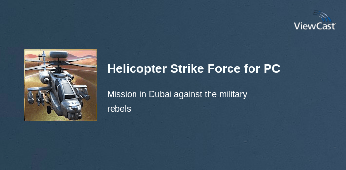 Download Helicopter Strike Force for PC / Windows / Computer