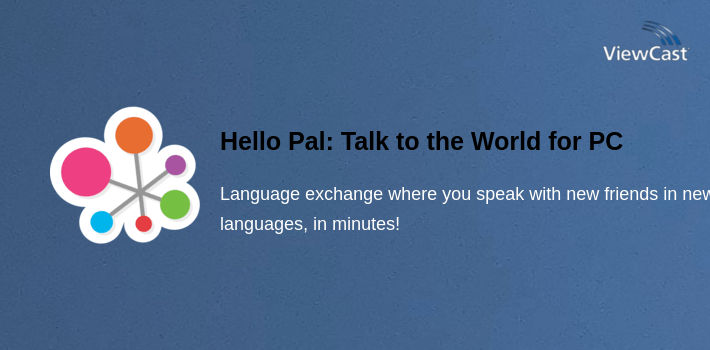 Download Hello Pal: Talk to the World for PC / Windows / Computer