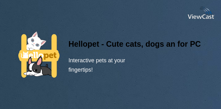 Download Hellopet - Cute cats, dogs and other unique pets for PC / Windows / Computer