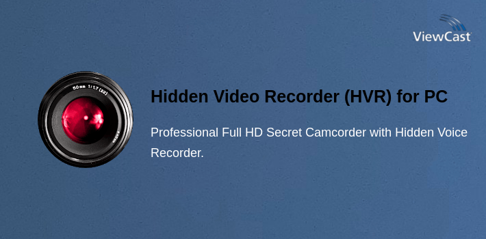 Download Hidden Video Recorder (HVR) for PC / Windows / Computer
