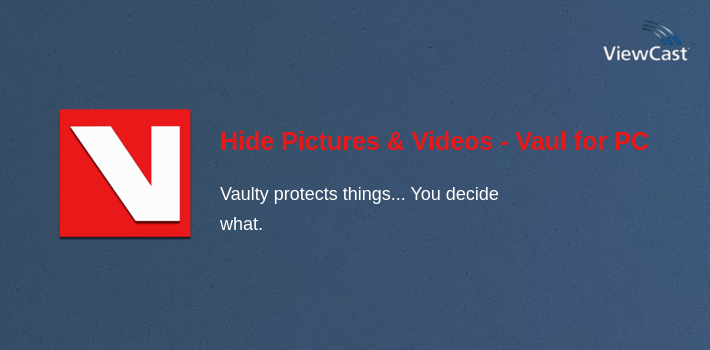 Download Hide Pictures & Videos - Vaulty for PC / Windows / Computer